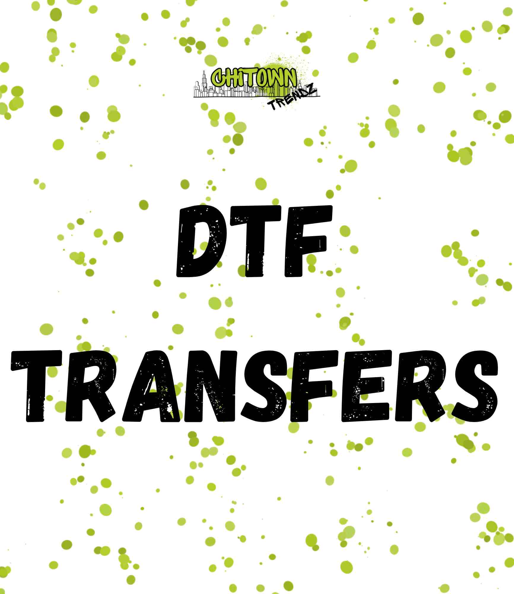 Direct to Film Transfers – Chitown Trendz